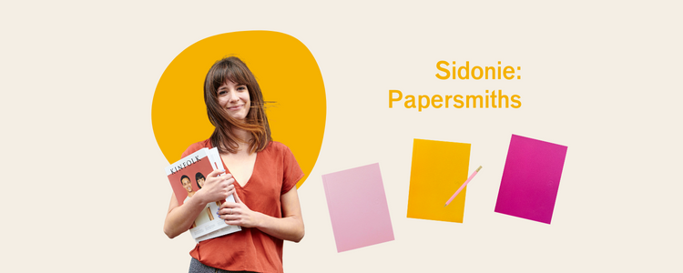 Brand Interview Series | Sidonie: Papersmiths | Papersmiths